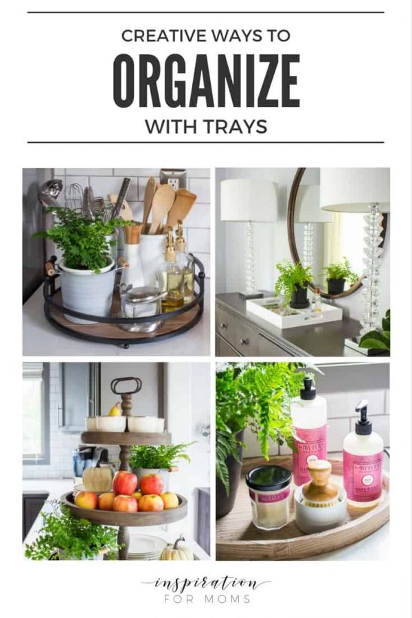 Creative Ways to Organize with Trays - Inspiration For Moms
