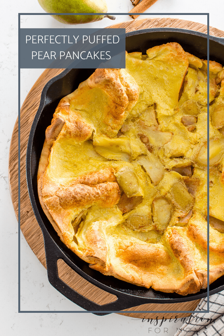 Puffed Pear Pancakes - An Easy Breakfast - Inspiration For Moms